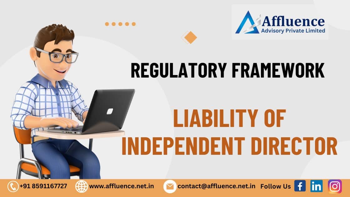 Regulatory Framework – Liability of Independent Directors